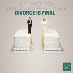 Steps to Take Once Your Divorce Is Finalized